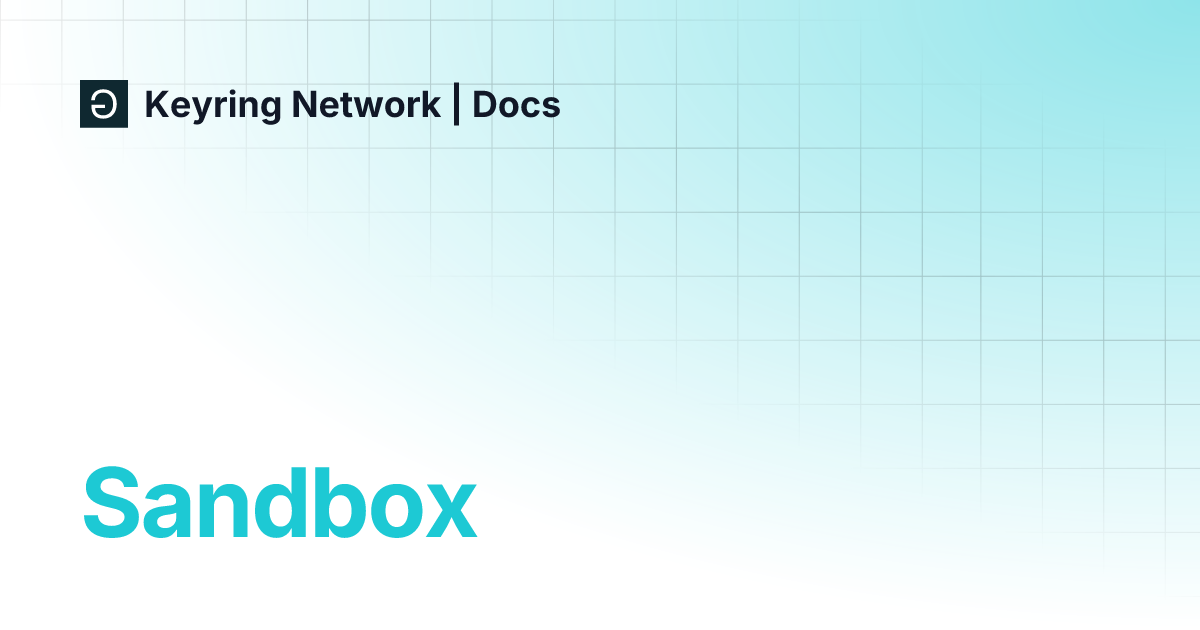 Sandbox | Keyring Network | Docs