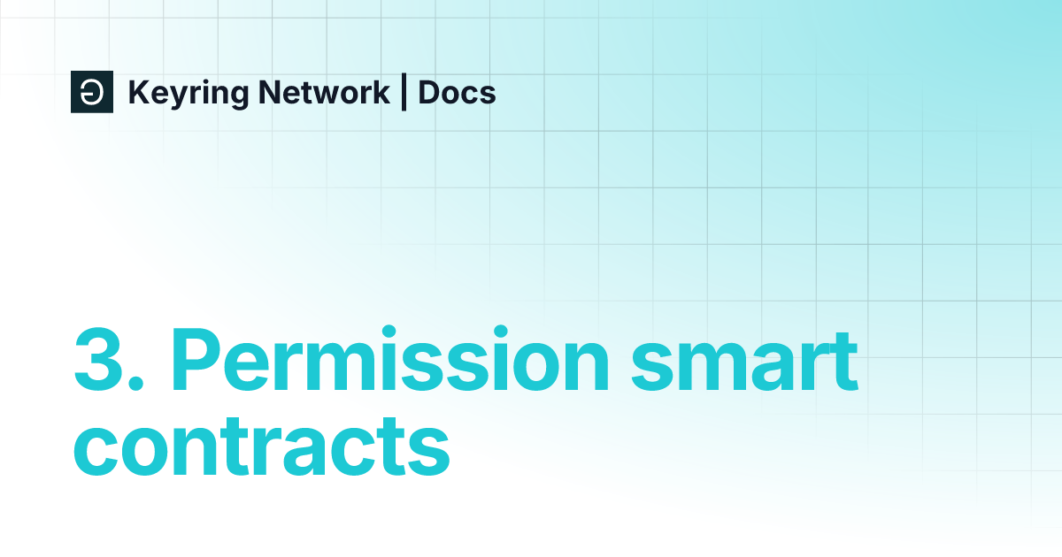3. Permission smart contracts | Keyring Network | Docs